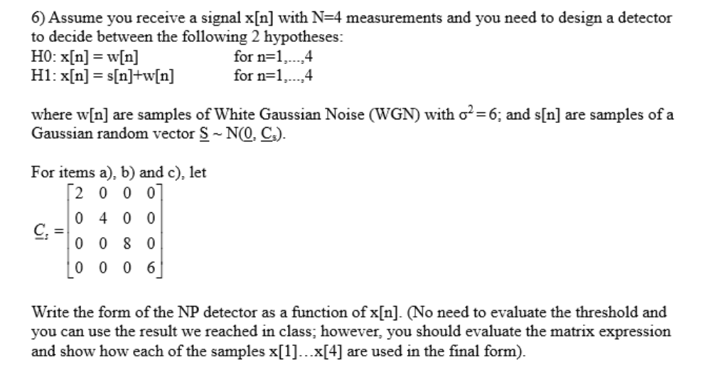 6) Assume you receive a signal x[n] with N-4 | Chegg.com