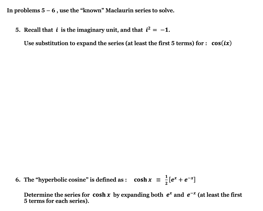 Solved In problems 5 – 6, use the “known” Maclaurin series | Chegg.com