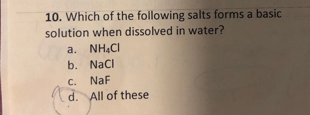 Solved 10. Which of the following salts forms a basic | Chegg.com