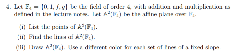 4. Let F4 = {0, 1, $,g} be the field of order 4, with | Chegg.com