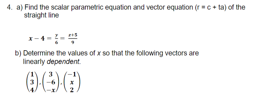Solved 4. a) Find the scalar parametric equation and vector | Chegg.com