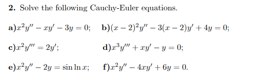 Solved Solve the following Cauchy-Euler | Chegg.com
