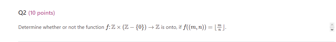 Solved Determine whether or not the function f:Z×(Z−{0})→Z | Chegg.com