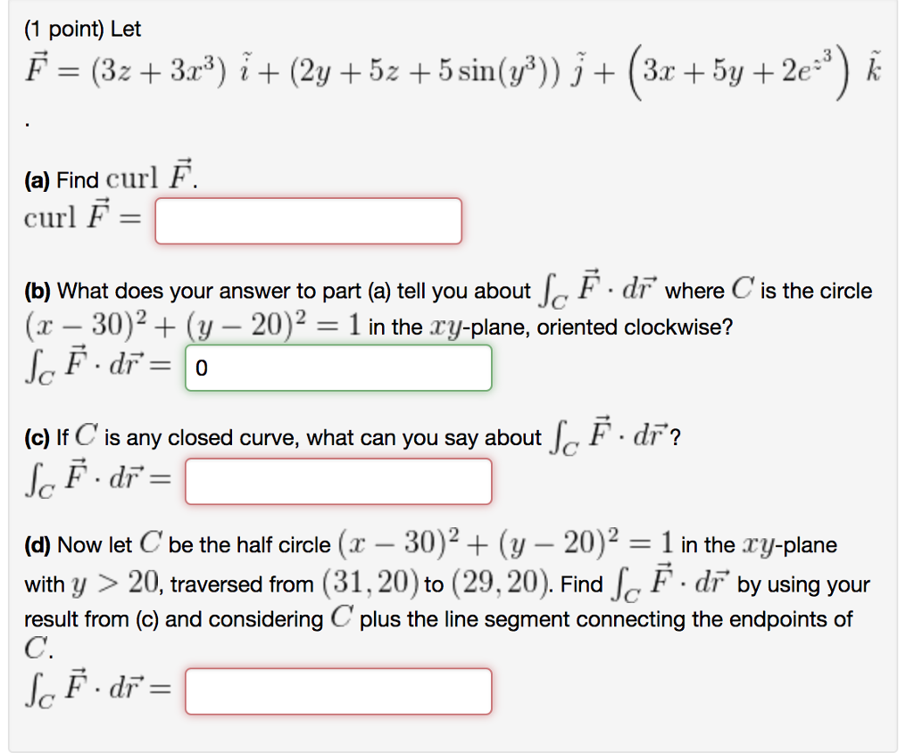 Solved 2) (1 point) Let (a) Find curl F curl F - (b) What | Chegg.com Solved 2) (1 point) Let (a) Find curl F curl F - (b) What | Chegg.com