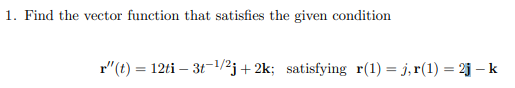 Find the vector function that satisfies the given | Chegg.com
