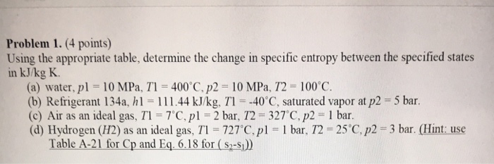 Solved Using the appropriate table, determine the change in | Chegg.com