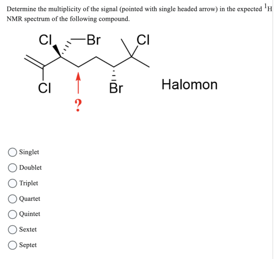 Solved Determine the multiplicity of the signal (pointed | Chegg.com