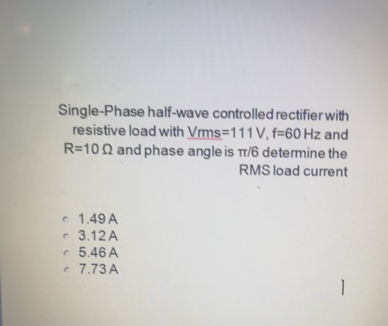 Solved Single-Phase half-wave controlled rectifier with | Chegg.com