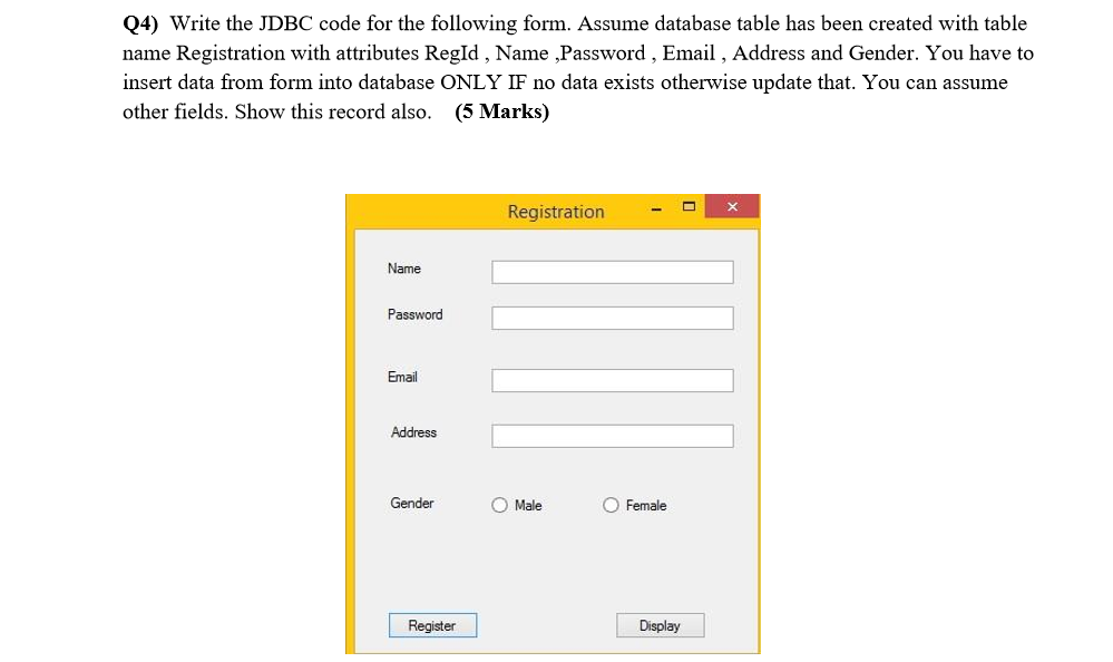 Solved Q4) Write the JDBC code for the following form. | Chegg.com