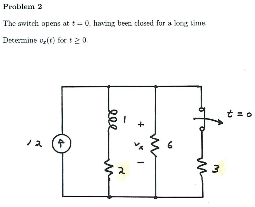 Solved Problem:2 The switch opens at t = 0, having been | Chegg.com