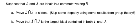Solved Suppose that I and J are ideals in a commutative ring | Chegg.com