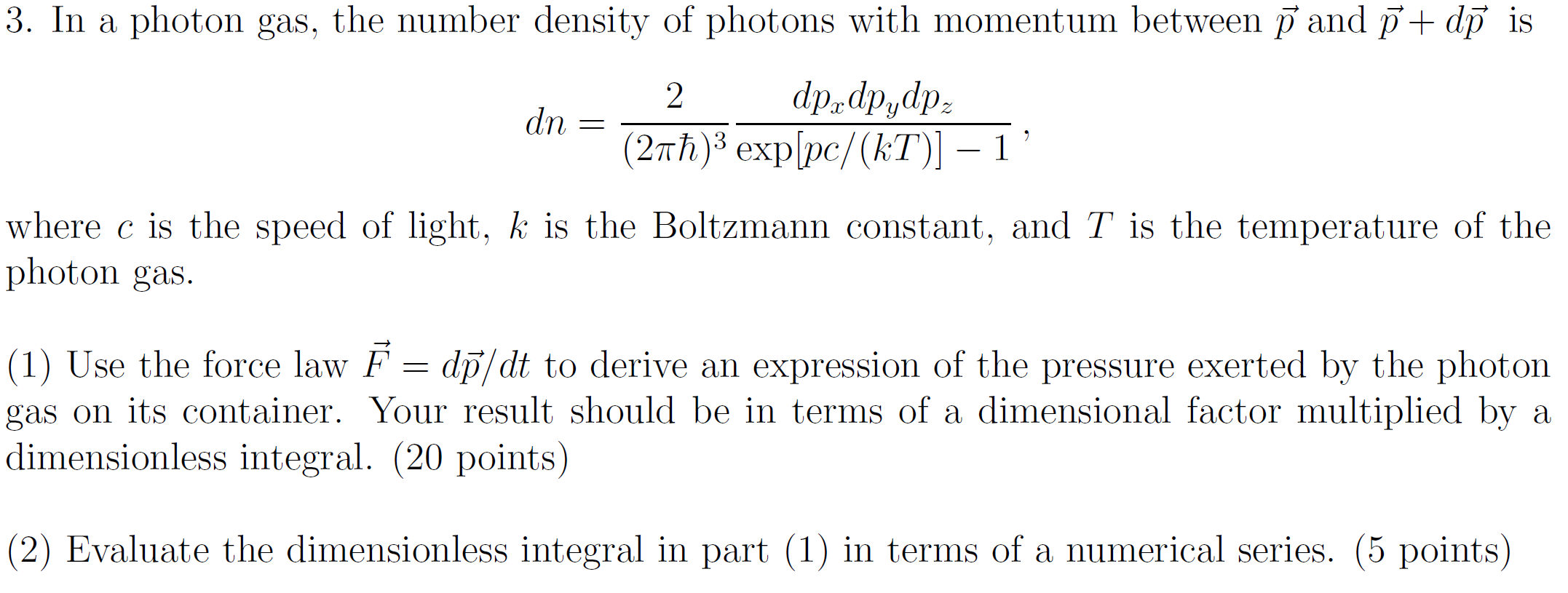 Solved 3. In a photon gas, the number density of photons | Chegg.com