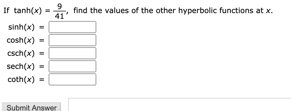 Solved 9 If tanh(x) find the values of the other hyperbolic | Chegg.com