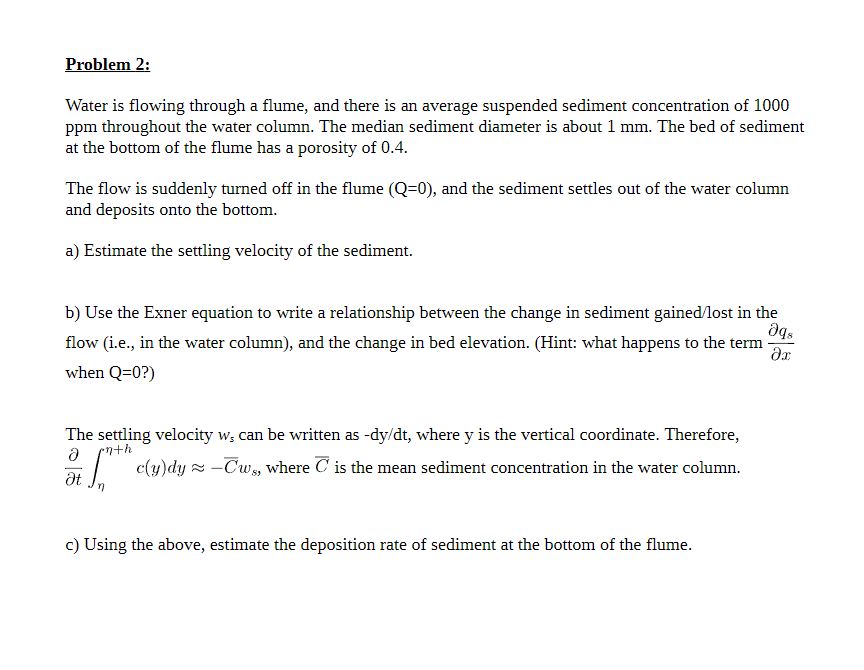 Problem 2:Water is flowing through a flume, and there | Chegg.com