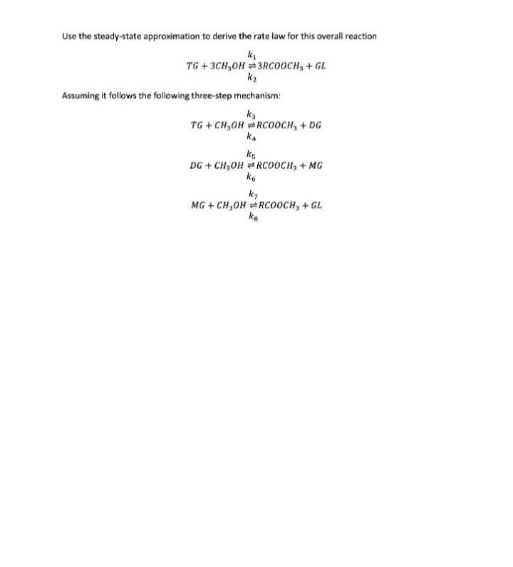 Solved Use The Steady State Approximation To Derive The Rate