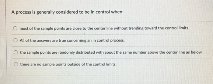 Solved A process is generally considered to be in control | Chegg.com