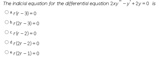 Solved The indicial equation for the differential equation | Chegg.com