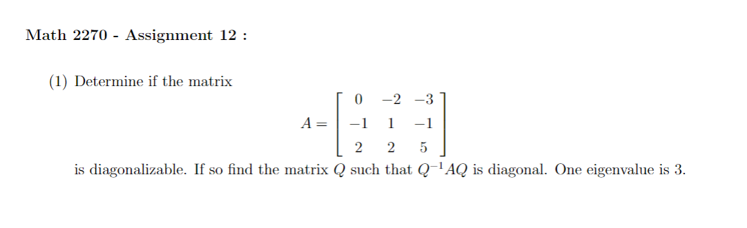 Solved Math 2270 - Assignment 12 : (1) Determine if the | Chegg.com