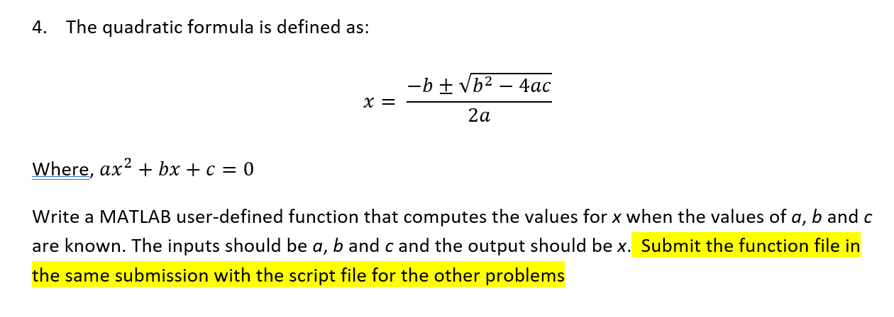 Solved 4. The quadratic formula is defined as: x=2a−b±b2−4ac | Chegg.com
