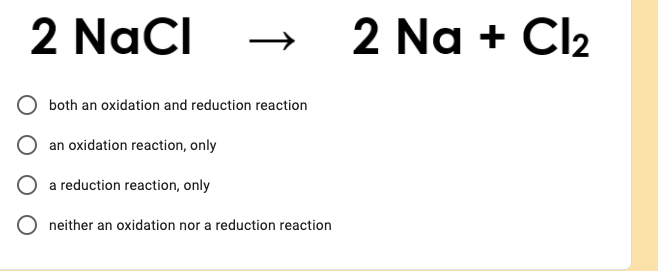 Solved 2 NaCl 2 Na + Cl2 both an oxidation and reduction | Chegg.com