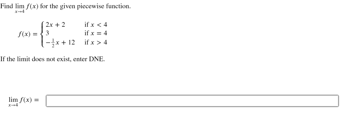 Solved Find Limx→4f X For The Given Piecewise Function