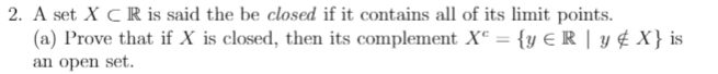 Solved 2. A set X⊂R is said the be closed if it contains all | Chegg.com