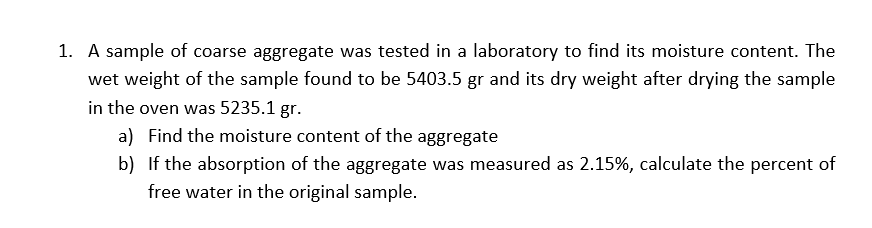 Solved 1. A sample of coarse aggregate was tested in a | Chegg.com