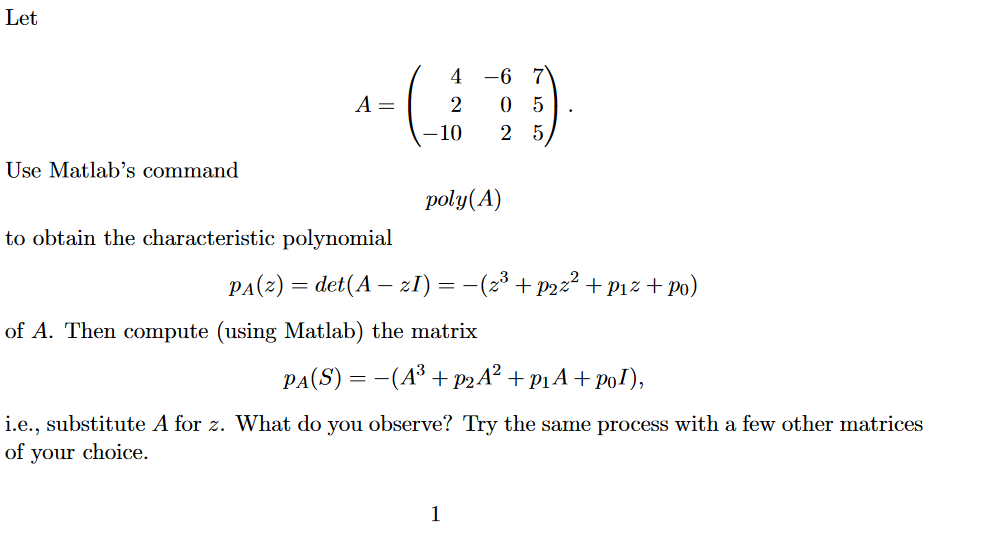 Solved Let A=⎝⎛42−10−602755⎠⎞ Use Matlab's command poly(A) | Chegg.com