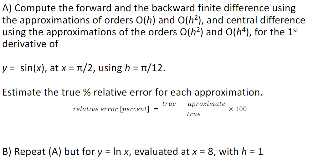 Solved A) Compute the forward and the backward finite | Chegg.com