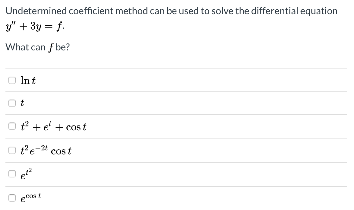 Solved Undetermined coefficient method can be used to solve | Chegg.com