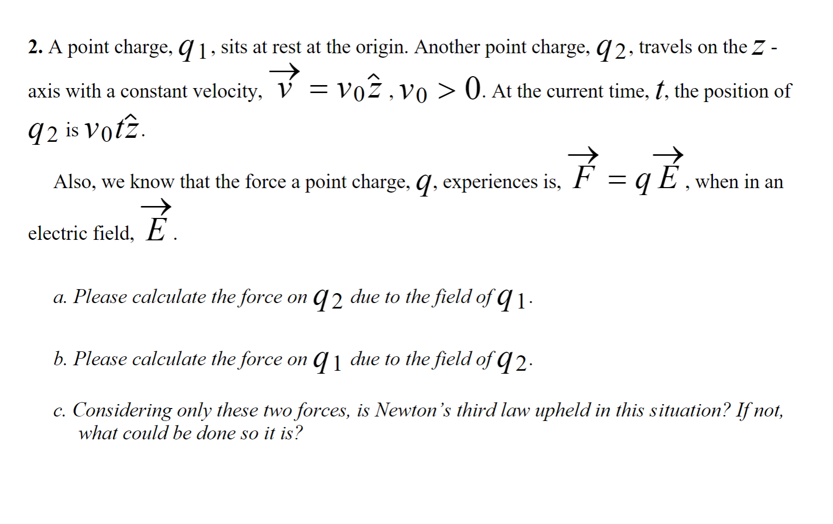 Solved 2. A point charge, q1, sits at rest at the origin. | Chegg.com