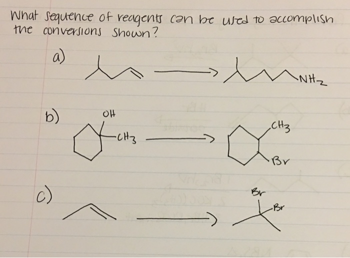 Solved What sequence of reagents can be used to accomplish | Chegg.com
