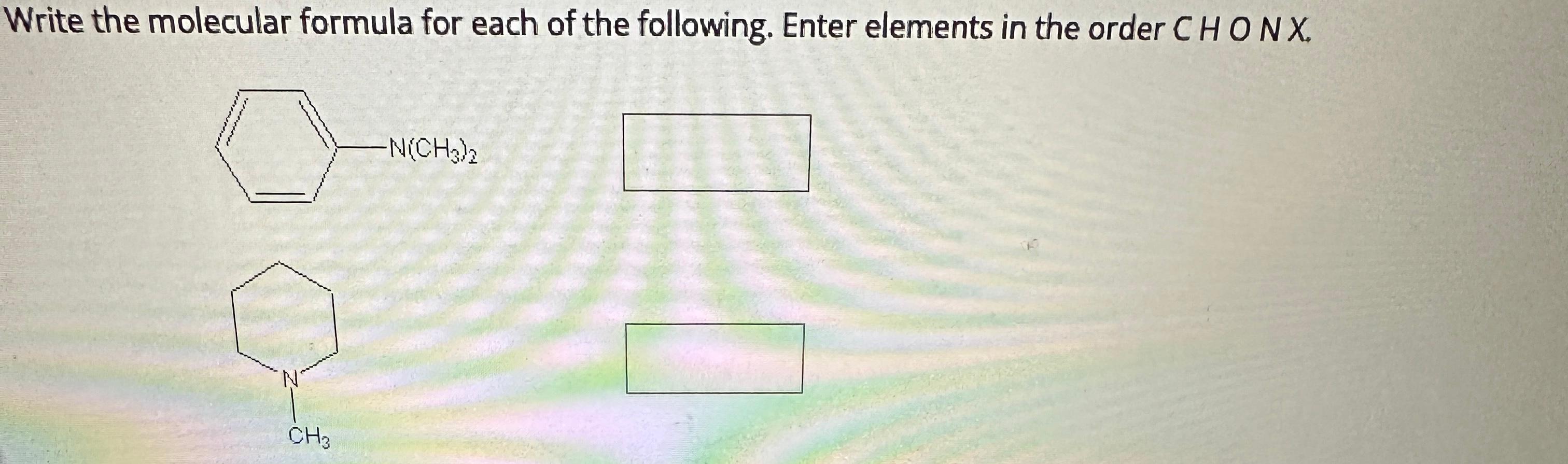 Solved Write the molecular formula for each of the | Chegg.com