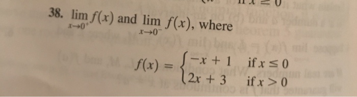 Solved 38. lim f(x) and lim f(x), where f(x)= -x + 1 ifx 0 | Chegg.com