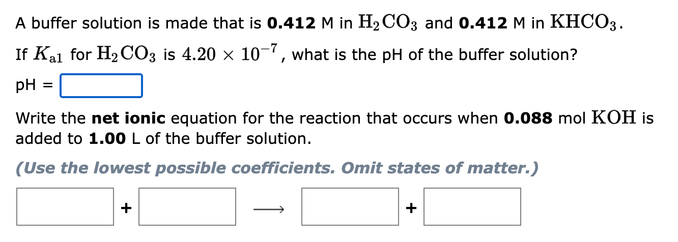 Solved A buffer solution is made that is 0.412 M in H2CO3 | Chegg.com