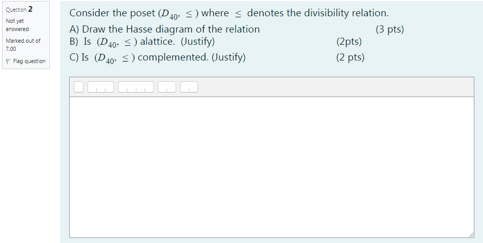 Solved Question 2 Not yet answered Consider the poset (D40, | Chegg.com