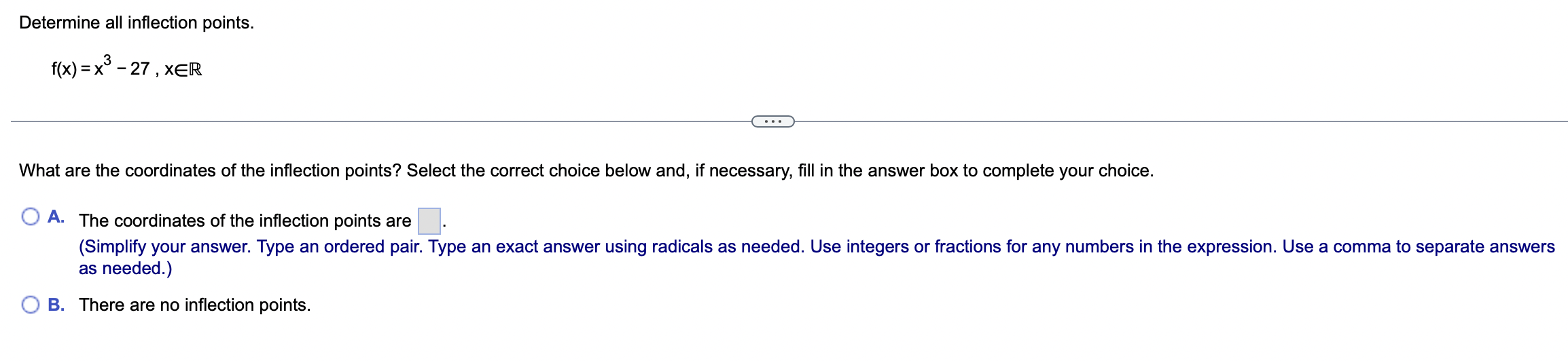Solved Determine all inflection points. f(x)=x3−27,x∈R What | Chegg.com