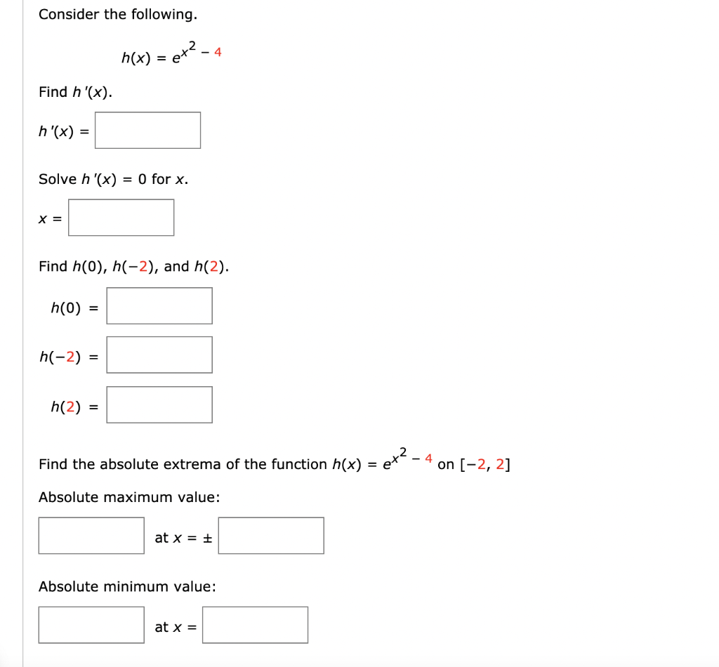 Solved Consider the following. h(x)=ex2−4 Find h′(x) h′(x)= | Chegg.com