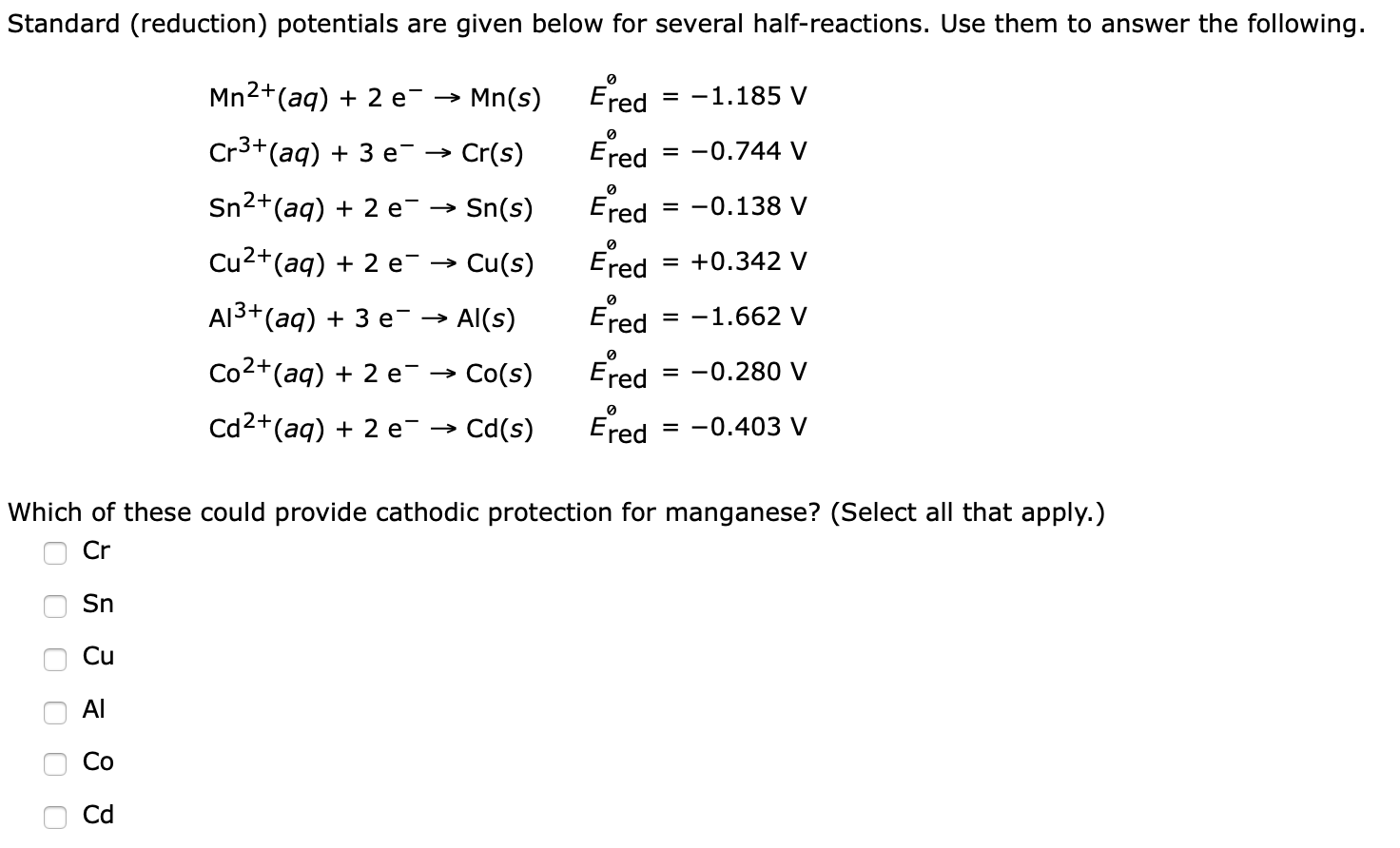 Solved Standard (reduction) potentials are given below for | Chegg.com