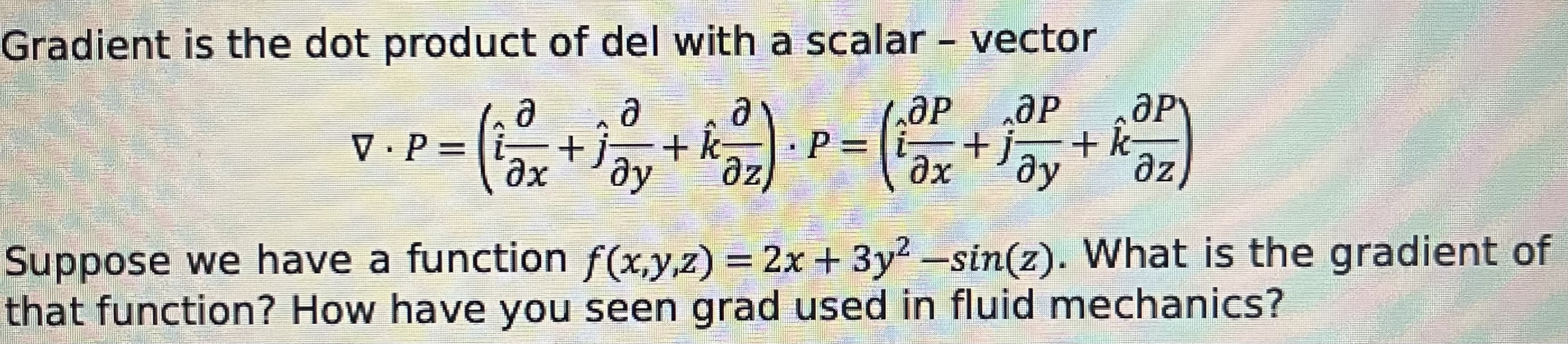 Solved Gradient is the dot product of del with a scalar - | Chegg.com