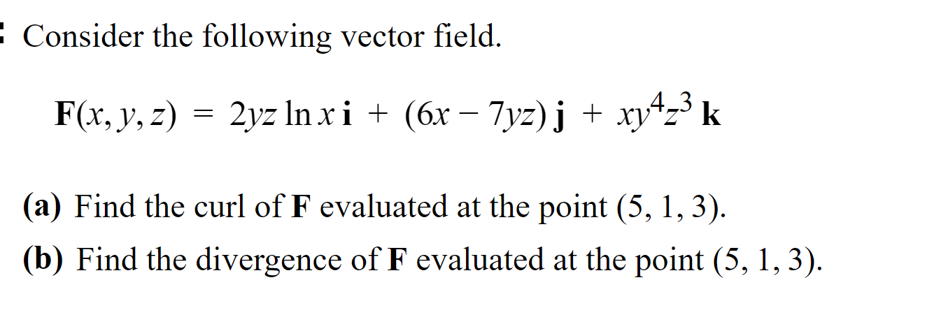 Solved Consider the following vector field. | Chegg.com
