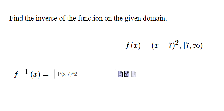 Solved Find the inverse of the function on the given domain. | Chegg.com
