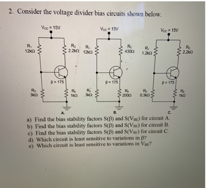 Solved 2. Consider the voltage divider bias circuits shown | Chegg.com
