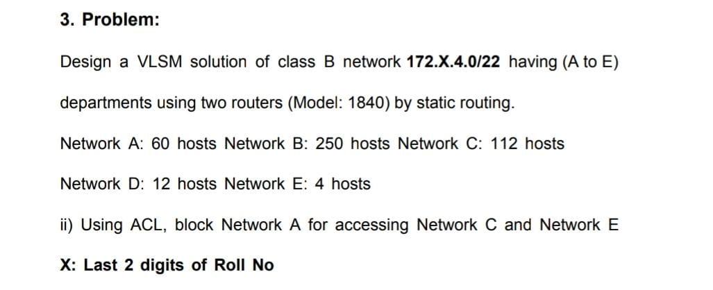 Solved Design a VLSM solution of class B network | Chegg.com