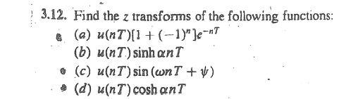 Solved 3.12. Find the z transforms of the following | Chegg.com