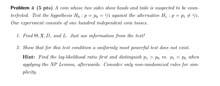 Solved Problem 4 (5 pts) A coin whose two sides show heads | Chegg.com