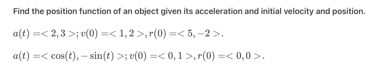 Solved Find the position function of an object given its | Chegg.com