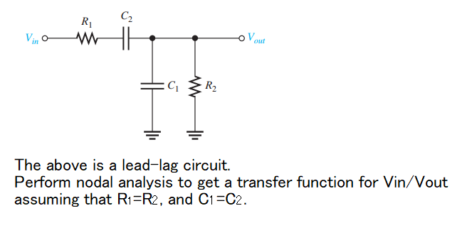Solved The above is a lead-lag circuit. Perform nodal | Chegg.com