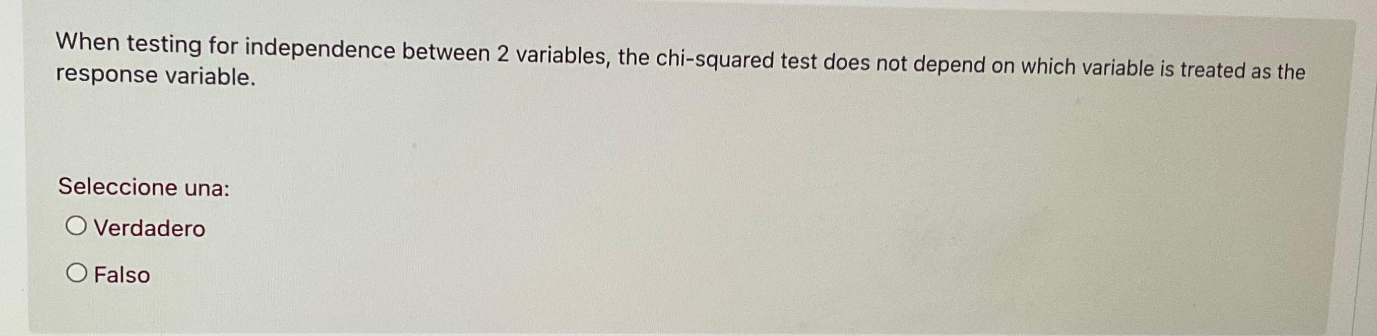 Solved When testing for independence between 2 variables, | Chegg.com
