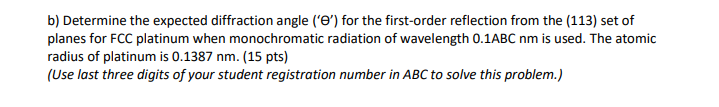 Solved b) Determine the expected diffraction angle ('e') for | Chegg.com